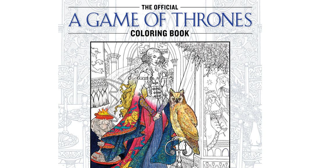 The Next Game of Thrones Book Is Here, As Long As You Count Coloring ...