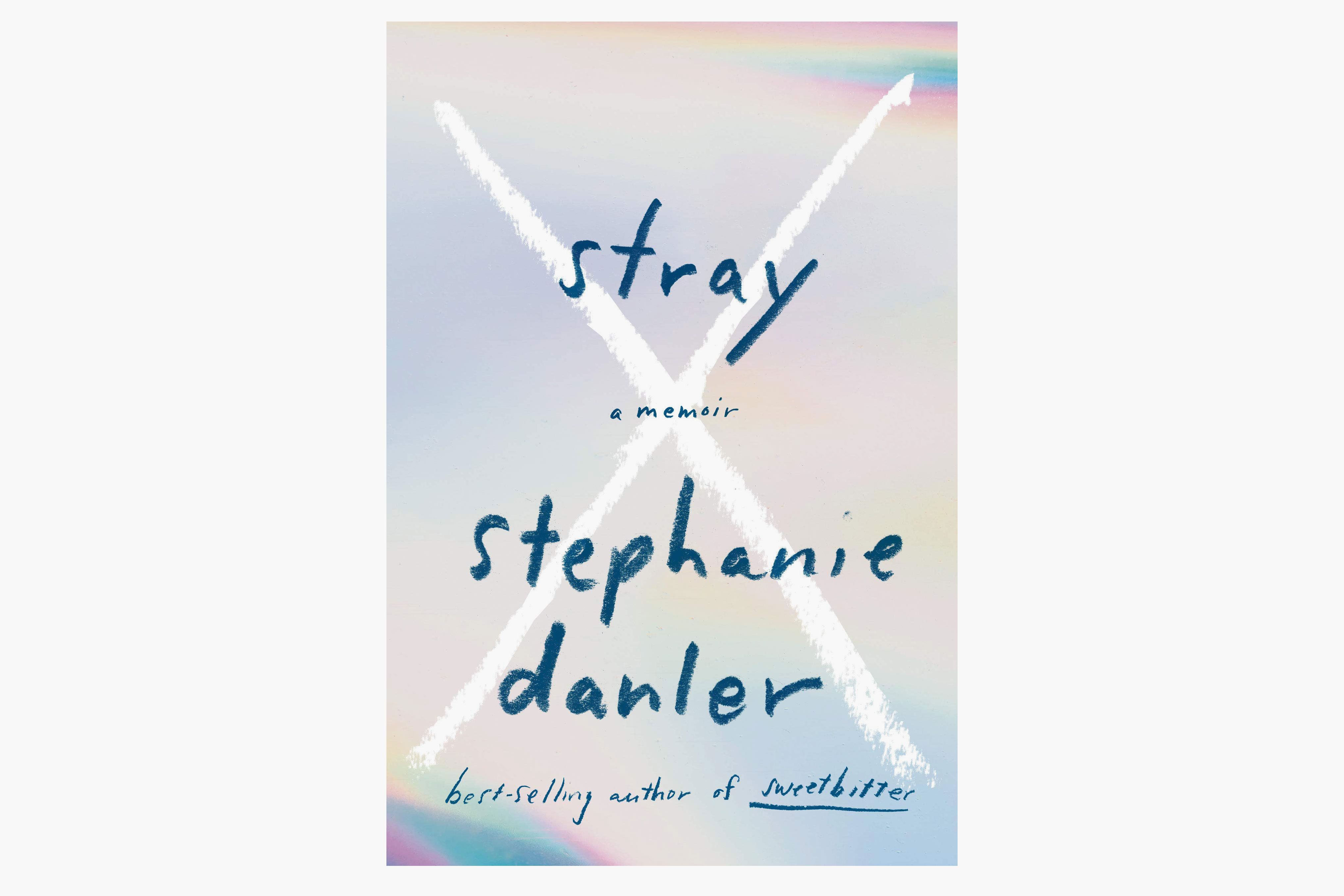 Book Excerpt: ‘Stray’ by Stephanie Danler