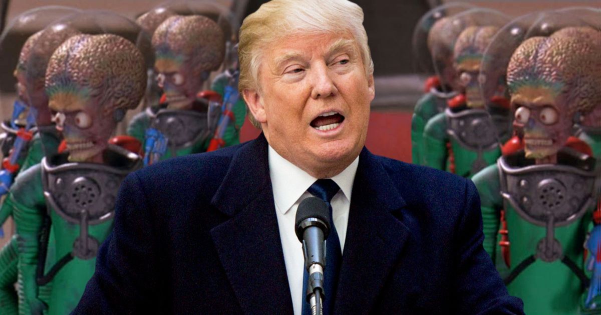 Donald Trump Would Make a Great President (If Aliens Attack Earth)