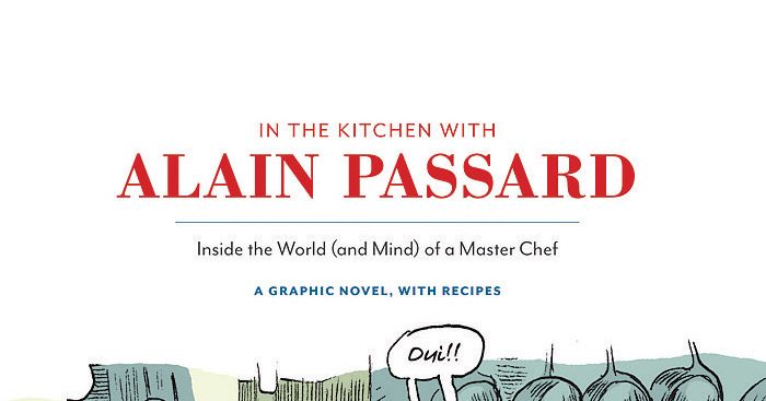 Acclaimed French Chef Alain Passard Gets Graphic-Novel Treatment