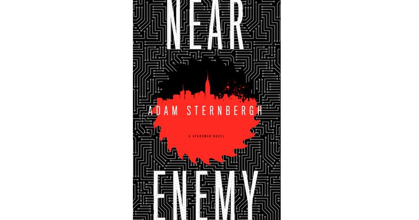 Read an Annotated Excerpt From Adam Sternbergh’s Near Enemy
