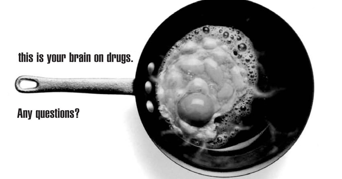 Your Brain On Drugs Ad Campaign Poster From The National Drugs