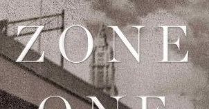 Read the First Section of Colson Whitehead’s Zone One - Clickable - Vulture